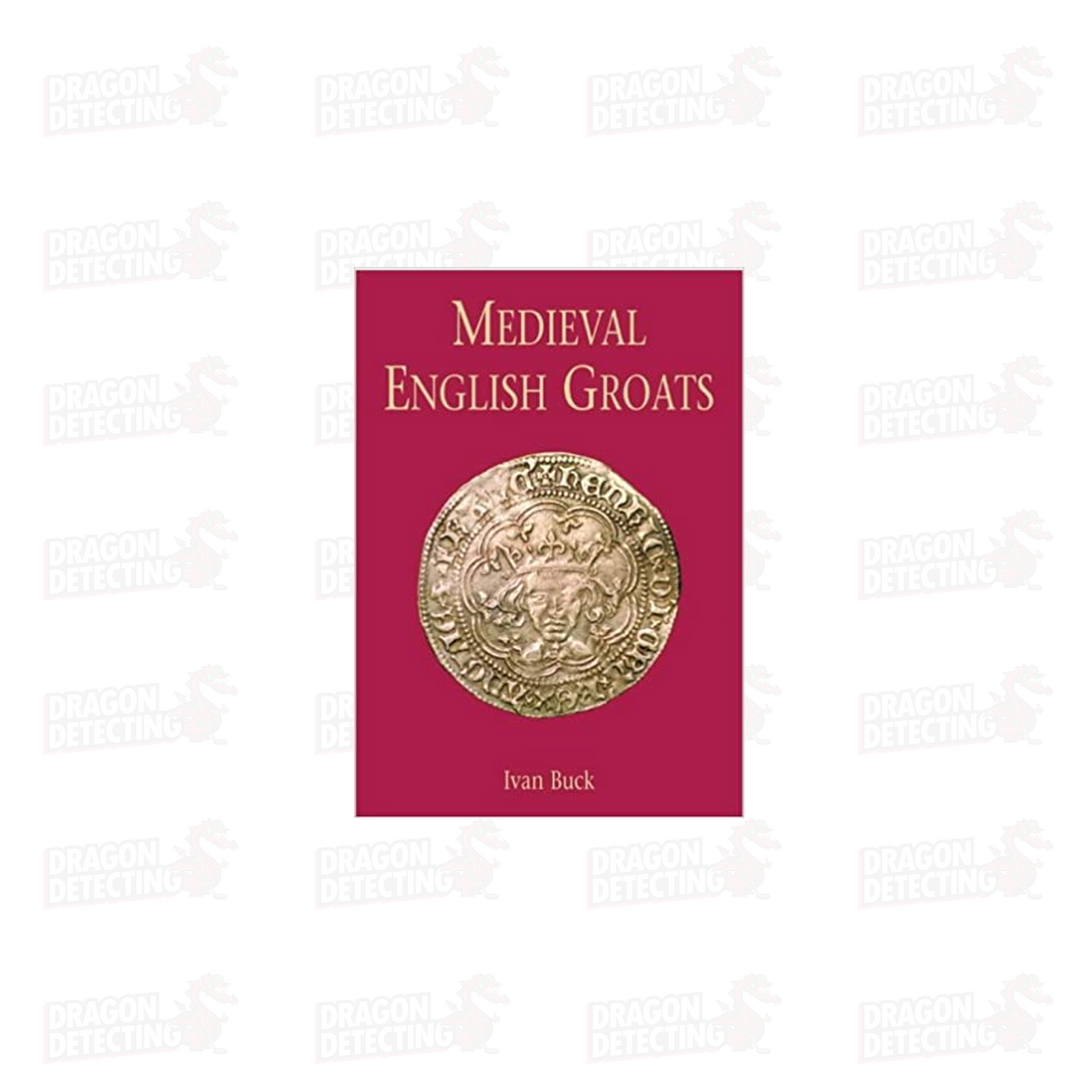 Medieval English Groats — Dragon Detecting